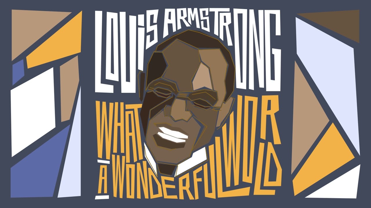 Louis Armstrong - What a wonderful world (visual animation)
