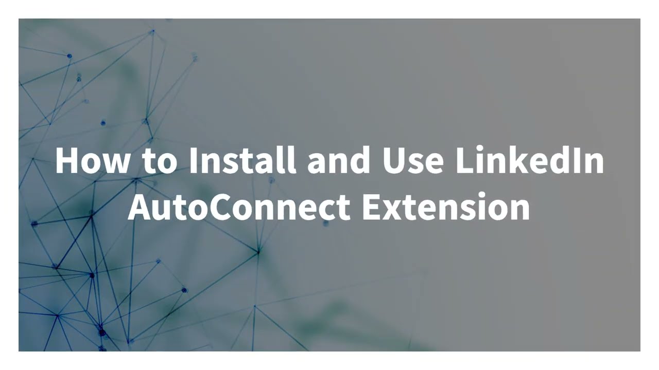 How to install and use LinkedIn AutoConnect Extension