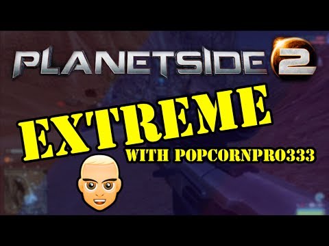 Steam Community :: Video :: Planetside2 Extreme W/ MrPOPCORNpro333