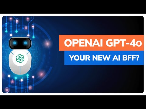OpenAI's GPT-4o Model: Your New AI BFF?