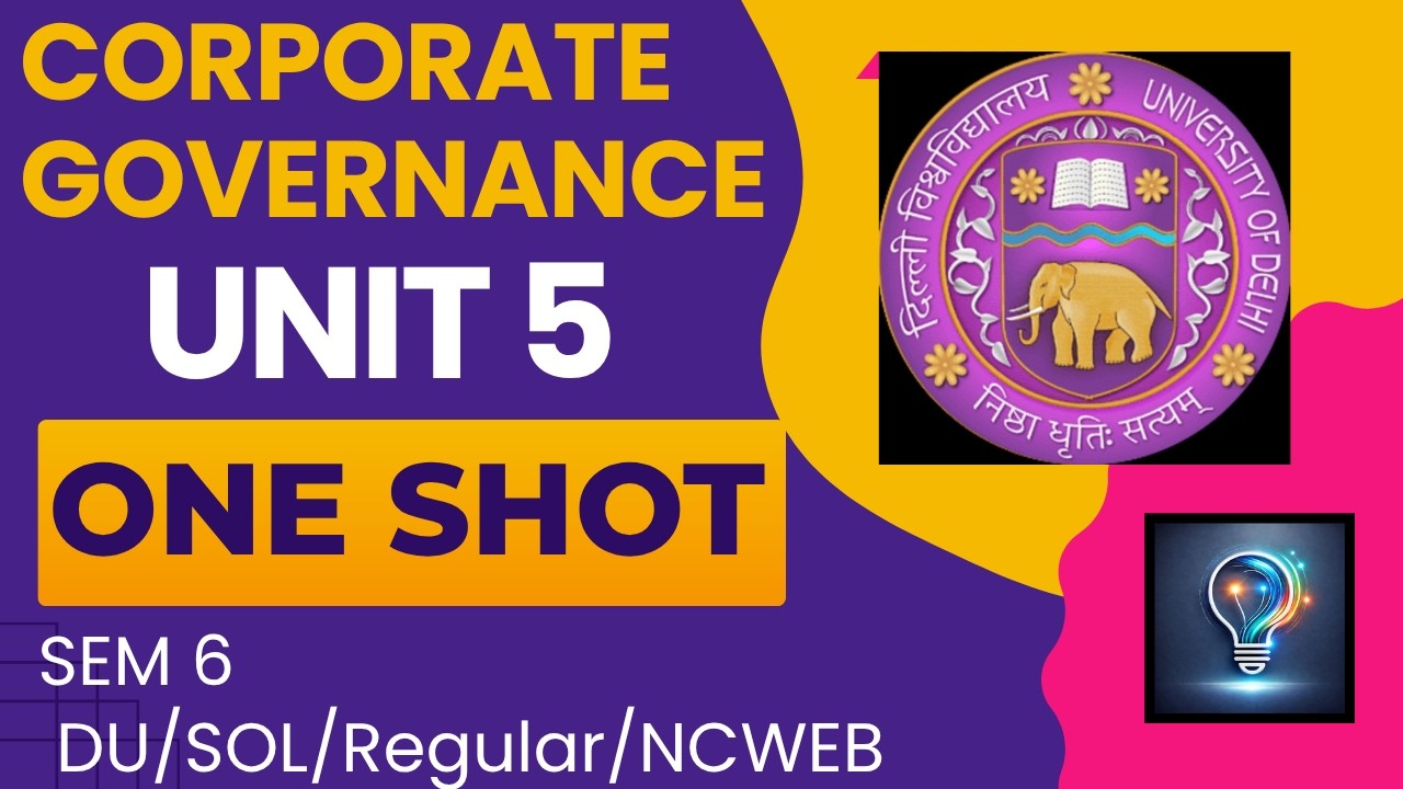 CORPORATE GOVERNANCE | UNIT 5 | ONE SHOT | SEM 6 | DU/SOL/REGULAR/NCWEB