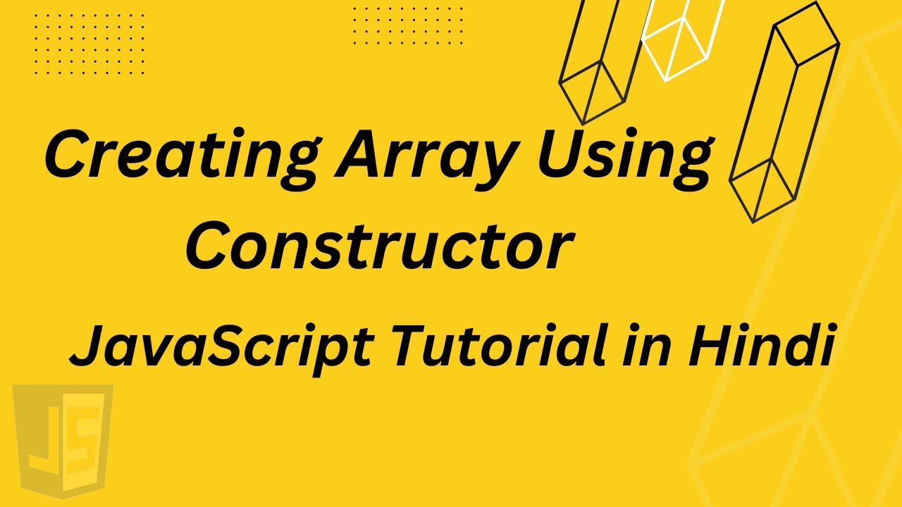 Creating Array Using Constructor | JavaScript Tutorial in Hindi | array constructor javascript