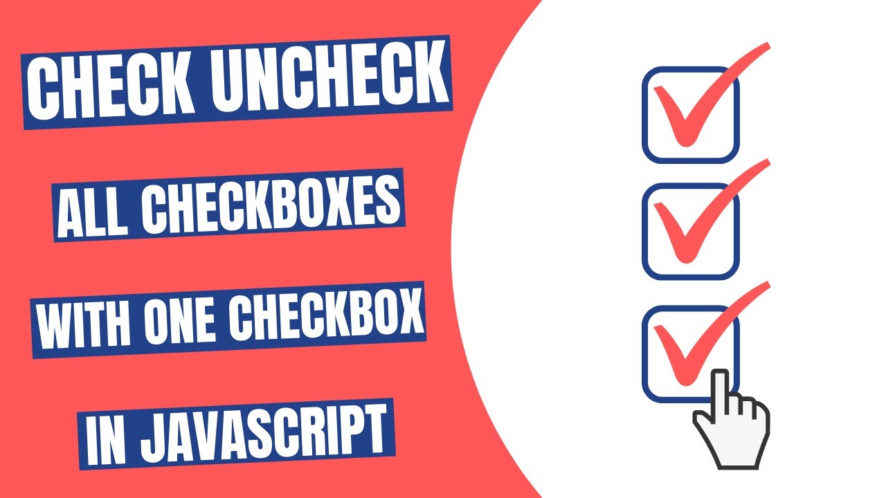 Check UnCheck all Checkboxes with one Checkbox in JavaScript