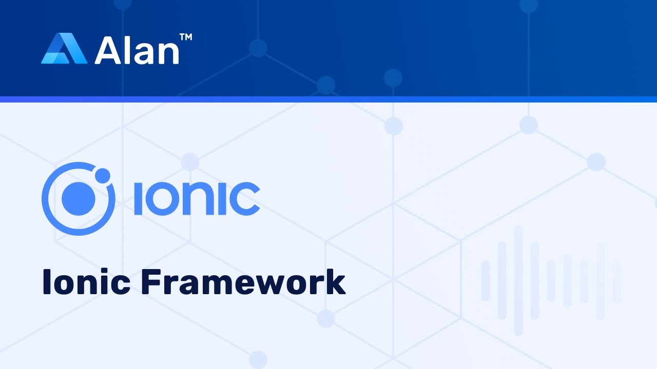 Use Case X IONIC Integration l Alan AI