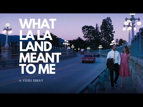What La La Land Meant to Me (A Video Essay)