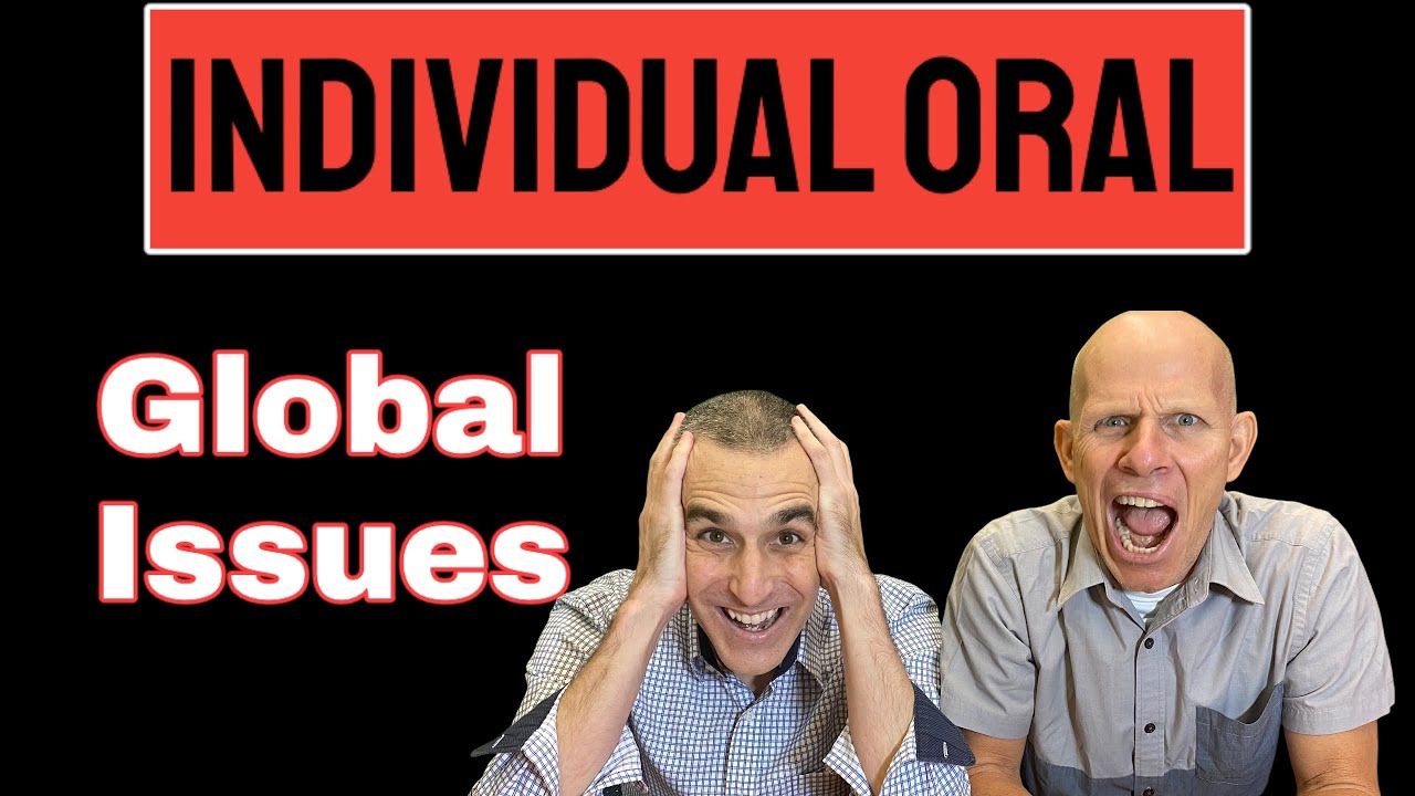 IB English - Individual Oral - Refining the Global Issue