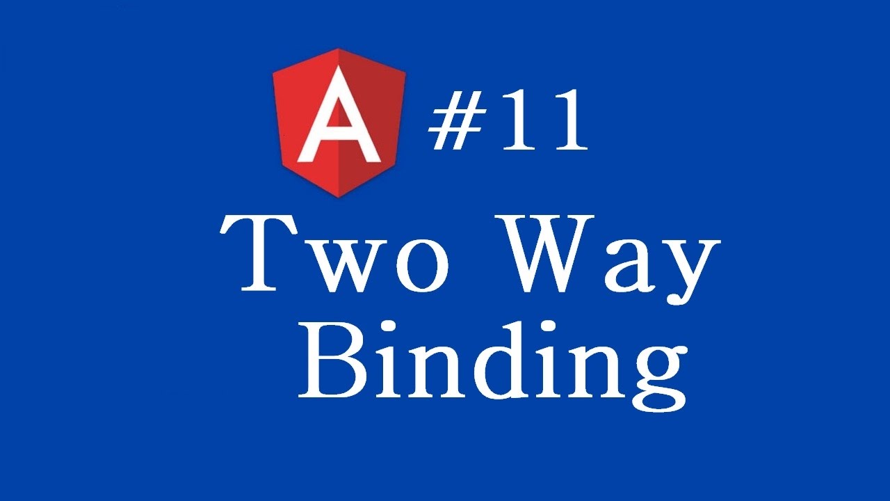 Angular 2 Tutorial - 11 - Two Way Binding