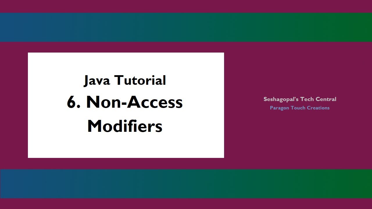Java Tutorial - 6. Non-Access Modifiers