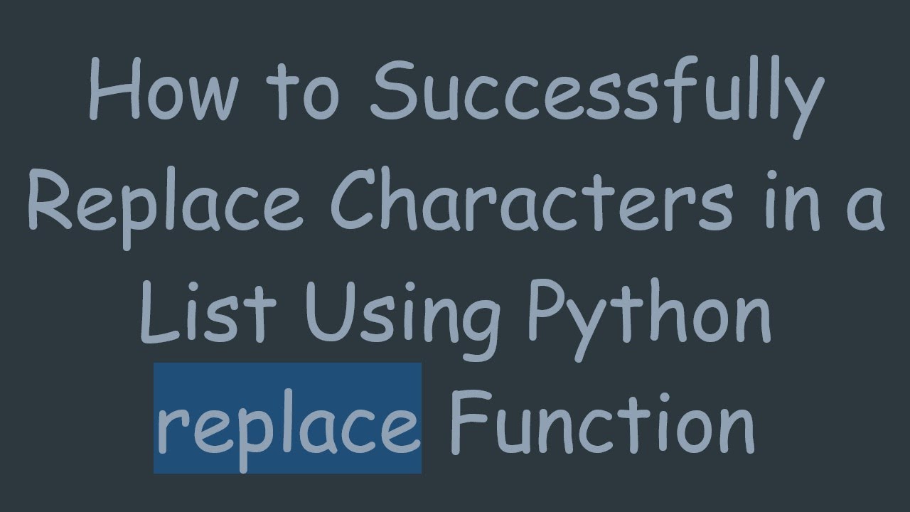 How to Successfully Replace Characters in a List Using Python replace Function
