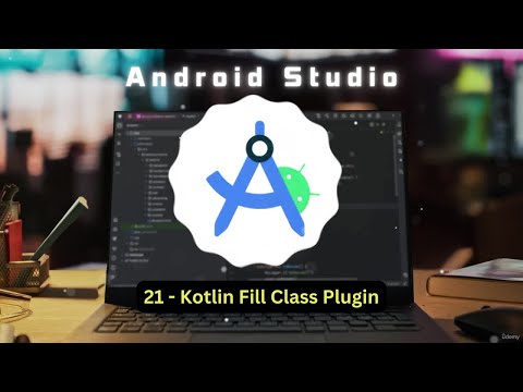 21) Kotlin Fill Class Plugin | Android Studio