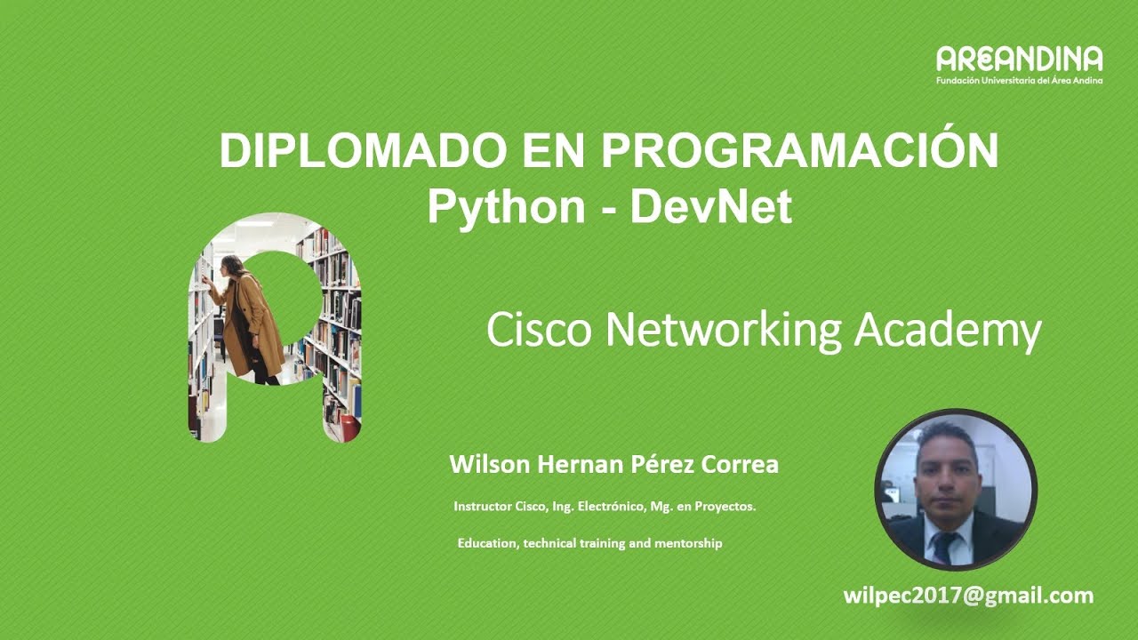 Clase 1 Sesión 1 : Programación Python para Devnet e IoT Introducción Wilson Hernan Perez correa