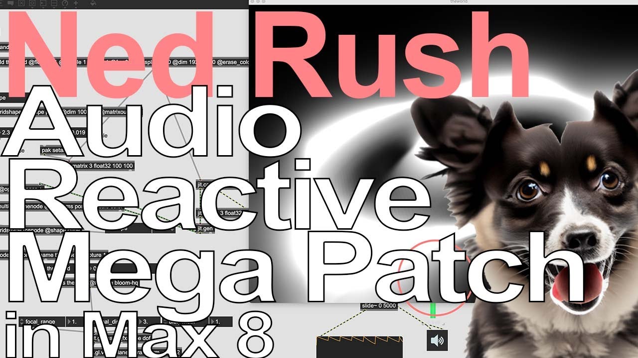 Max Tutorial - Audio Reactive Mega Patch = Ned Rush