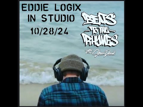 EDDIE LOGIX BEATS TO THE RHYMES WITH SHAWN DANIEL 10/28/2024 HOUR 1
