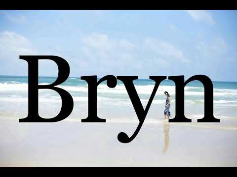 How To Pronounce Bryn🌈🌈🌈🌈🌈🌈Pronunciation Of Bryn