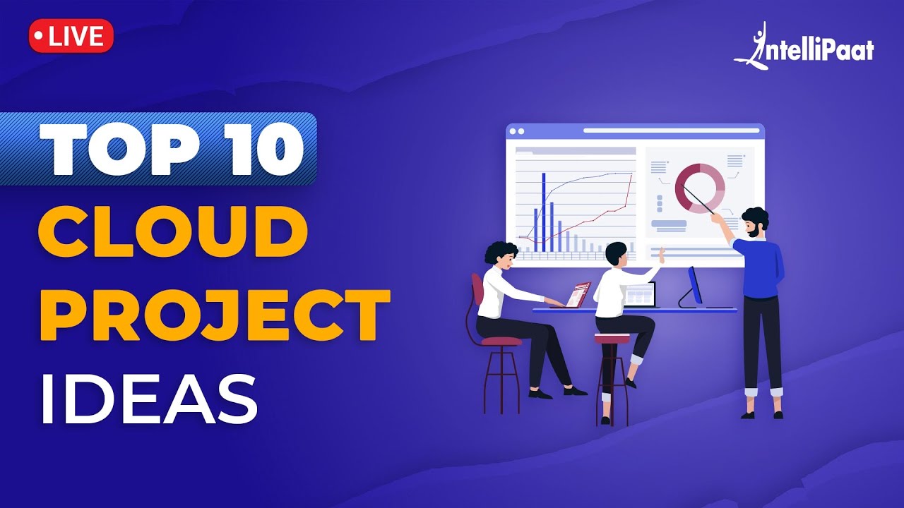 10 Cloud Project Ideas | Top Cloud Computing Projects | Cloud Projects For Beginners | Intellipaat