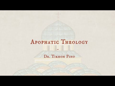 Apophatic Theology | Dr Tikhon Pino