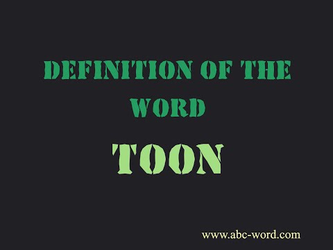 Definition of the word "Toon"