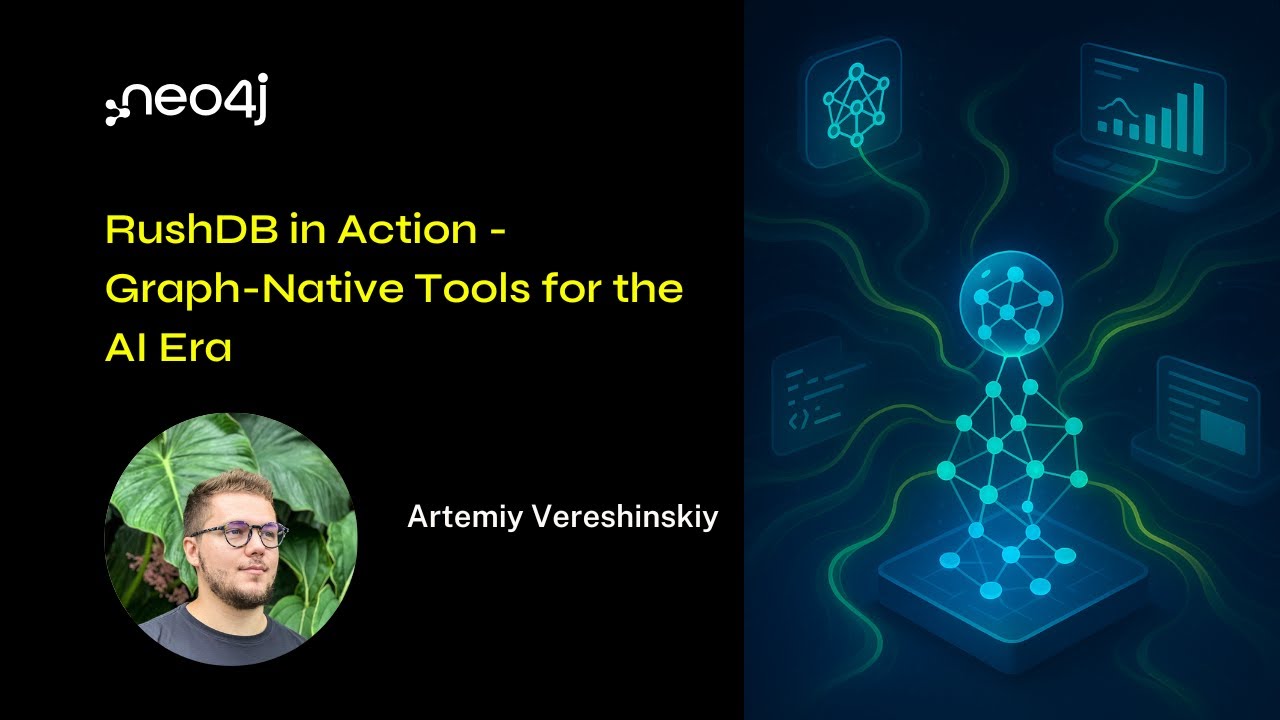 Video: Neo4j Live: RushDB in Action - Graph-Native Tools for the AI Era - Graph Database & Analytics