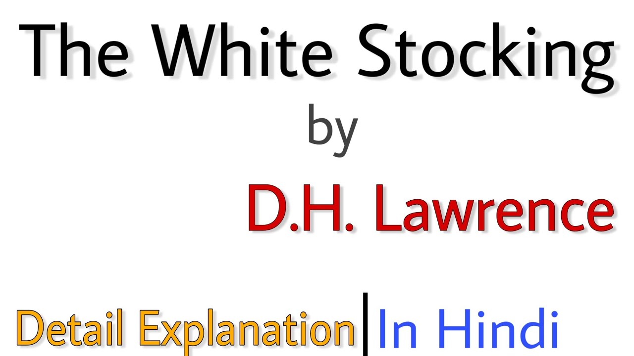 The White Stocking by D.H. Lawrence