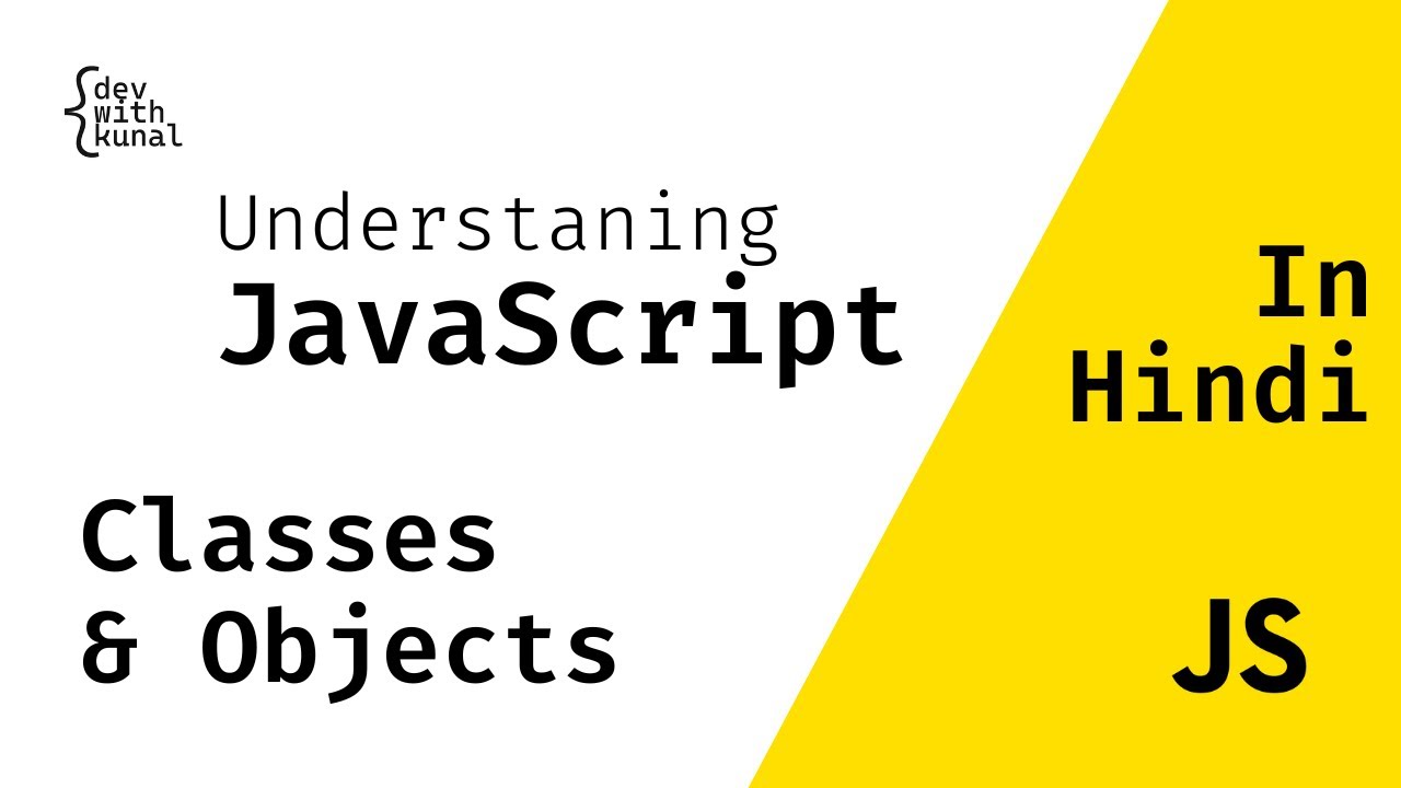 How To Create & Use JavaScript Classes For Beginners (Hindi) - JavaScript Tutorial