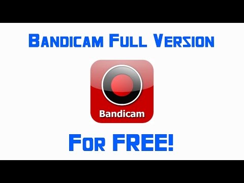 Bandicam - FULL VERSION FOR FREE [NOT WORKING] 2015