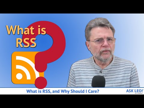 What is RSS, and Why Should I Care?