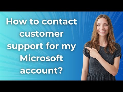 How to contact customer support for my Microsoft account ? - Step by Step
