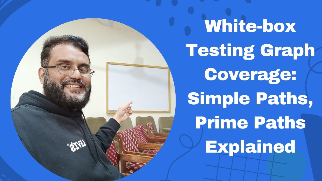 White-box Testing: Simple Paths & Prime Paths in Graph Coverage Explained - Part 5