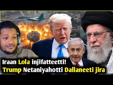 ๐24 June 2025 Ammee! Iran Lola injifatteetti/Trump Netaaniyahootti Dallaneera,Maaliifi?/Zad ORO