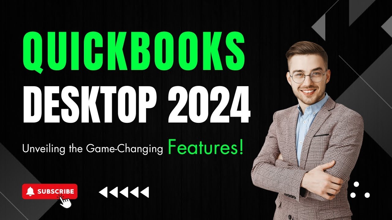QuickBooks Desktop 2024: Discover the MUST-SEE New Features!