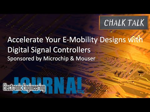 Accelerate Your E-Mobility Designs with Digital Signal Controllers -- Microchip and Mouser