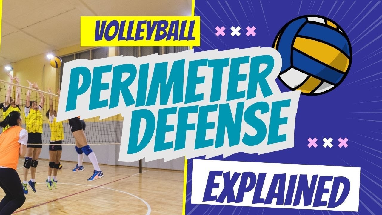 The Volleyball Perimeter Defense Explained