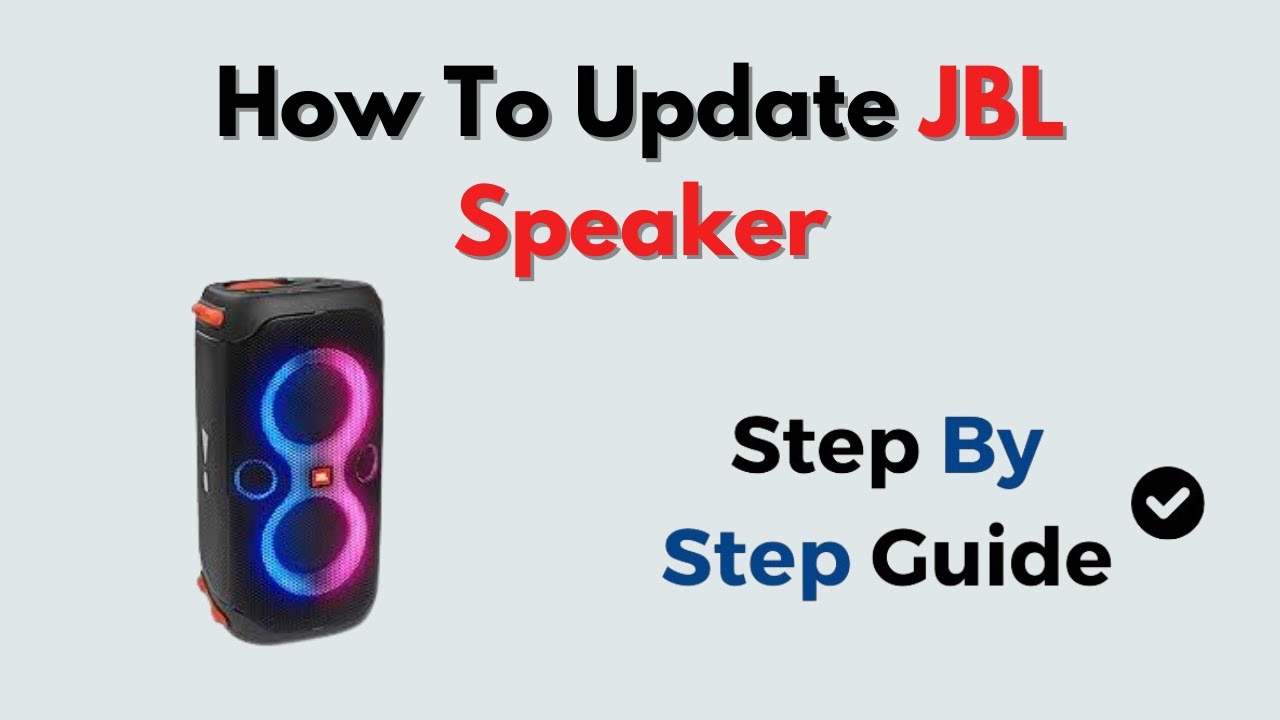 How to Update JBL Speaker – App or USB Firmware Update Instructions for All Models