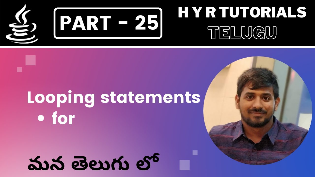 P25 - Looping statements (for) in Java | Core Java | Java Programming |