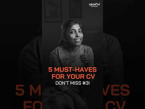 5 Must - Haves for your CV | Don’t Miss It | GrowthFather | Digital Marketing