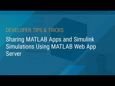 شرح Sharing MATLAB Apps and Simulink Simulations Using MATLAB Web App Server معتمد - منصة معارف