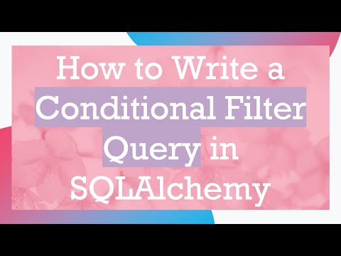 How to Write a Conditional Filter Query in SQLAlchemy