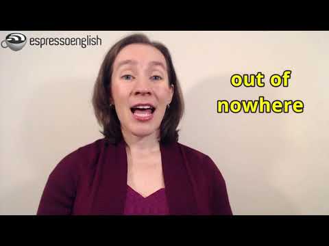 Learn English Phrases - Out of the blue, Out of nowhere