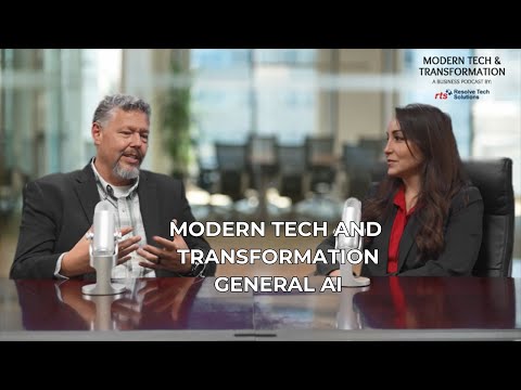 Modern Tech and Transformation General AI Episode #1