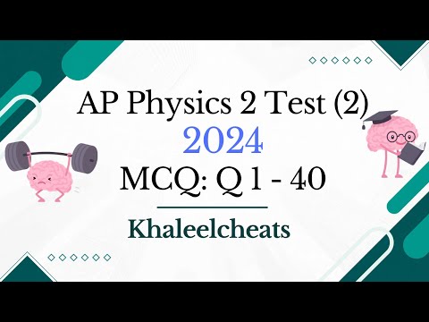 AP Physics 2 Practice Test 2 (2024): MCQ, Q 1 - 40