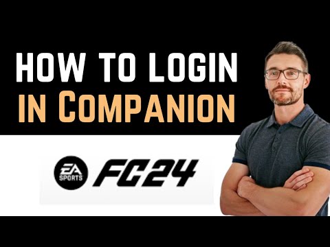 â
How to login in EA FC 24 Companion app? (Full Guide)