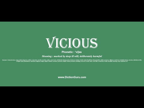 vicious: Pronounce vicious with Meaning, Phonetic, Synonyms and Sentence Examples