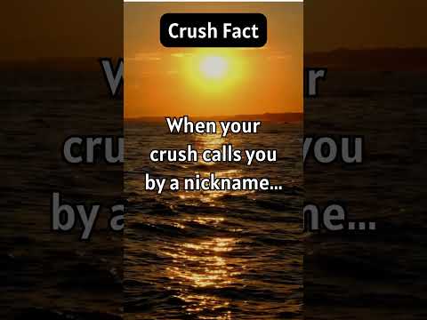 Crush Fact When Your Crush Calls You By a Nickname #motivation #relationshipadvice #quotes