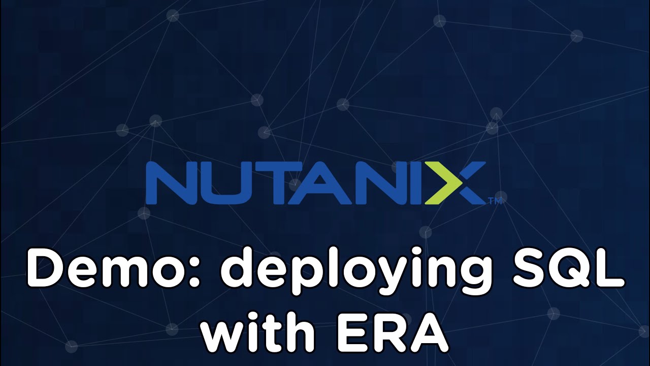 Demo: deploying SQL Server with Nutanix ERA