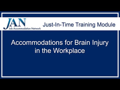 Just-in-Time Training Module: Accommodations for Brain Injury in the Workplace