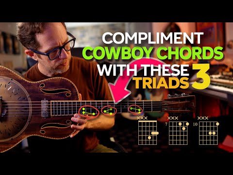 Complement "Cowboy Chords" with these 3 triad shapes! - Guitar Lesson - ML111
