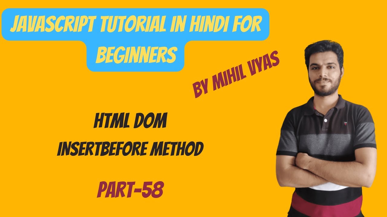 Javascript Tutorial In Hindi For Beginners Part #58 | Javascript HTML DOM | insertBefore