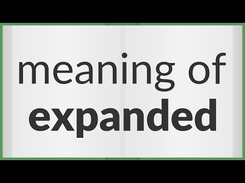 Expanded | meaning of Expanded