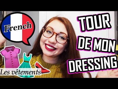 Closet tour IN FRENCH - Tour de mon dressing - Les vêtements - Vocab