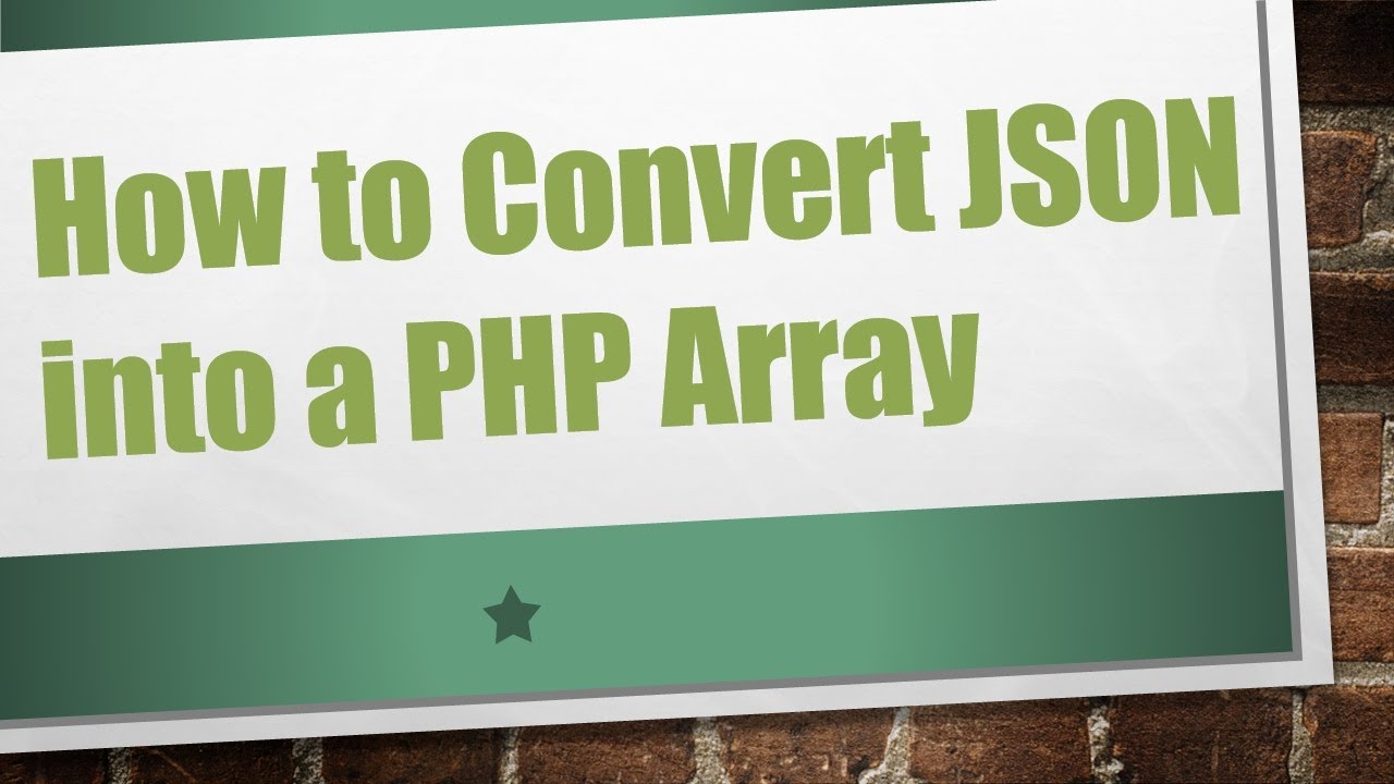 How to Convert JSON into a PHP Array